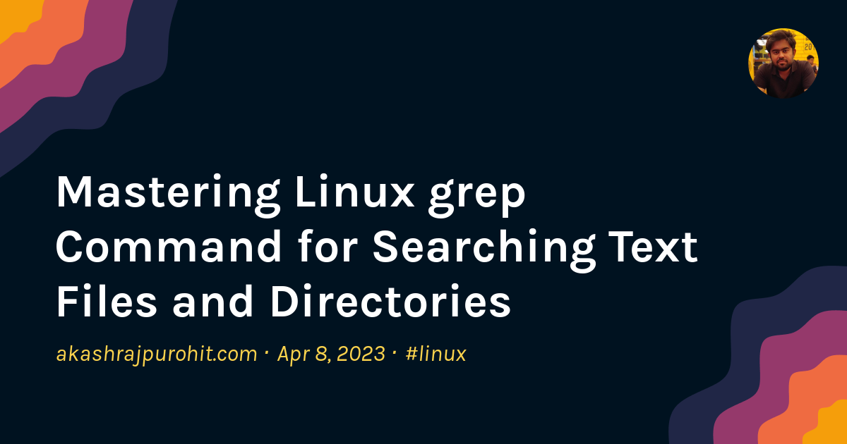 Mastering Linux grep Command for Searching Text Files and Directories ... Mastering Linux grep Command for Searching Text Files and Directories ...